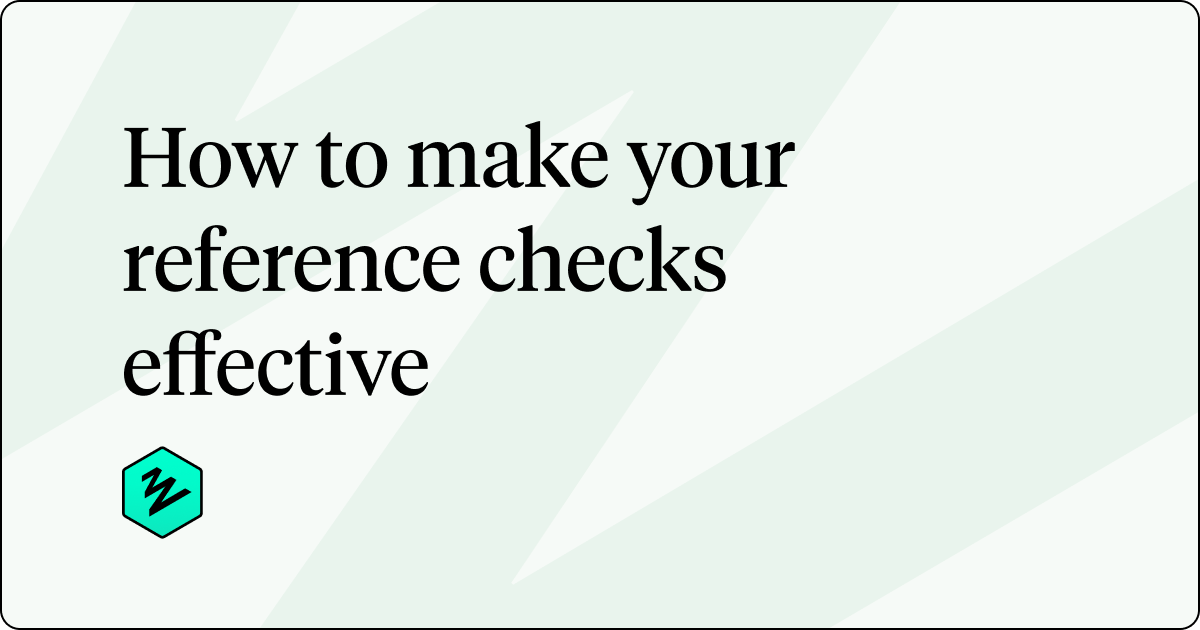 How to make your reference checks effective | Zinc